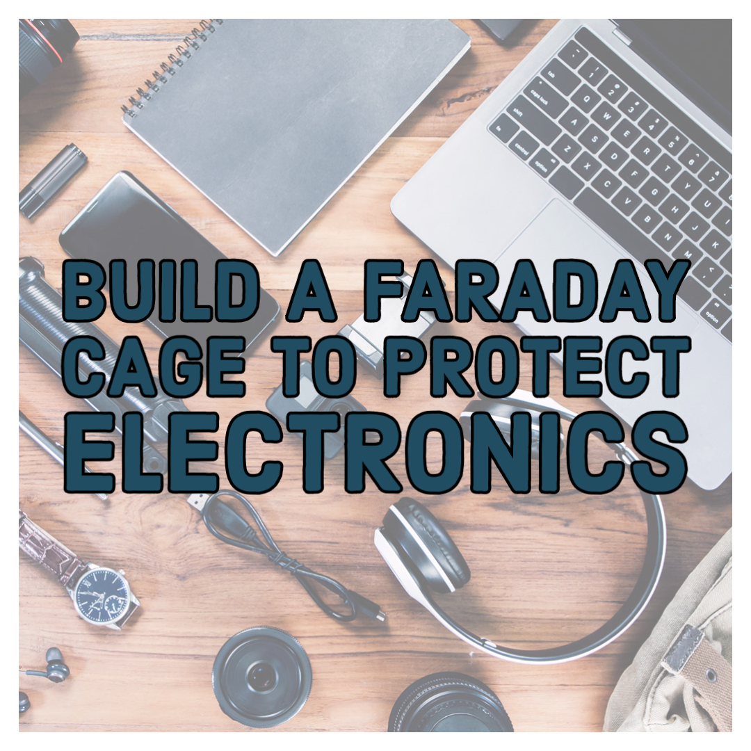 How a Faraday Cage Protects Electronic Devices from an EMP Attack ...